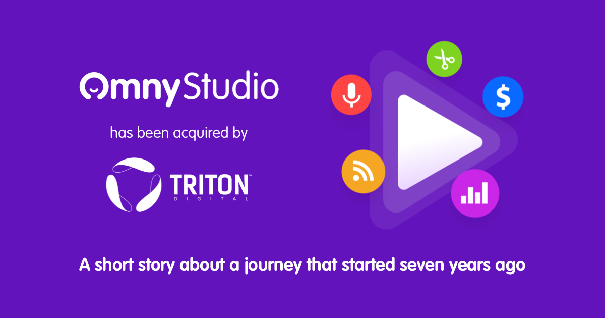Omny Studio has been acquired by Triton Digital - Andrew Armstrong